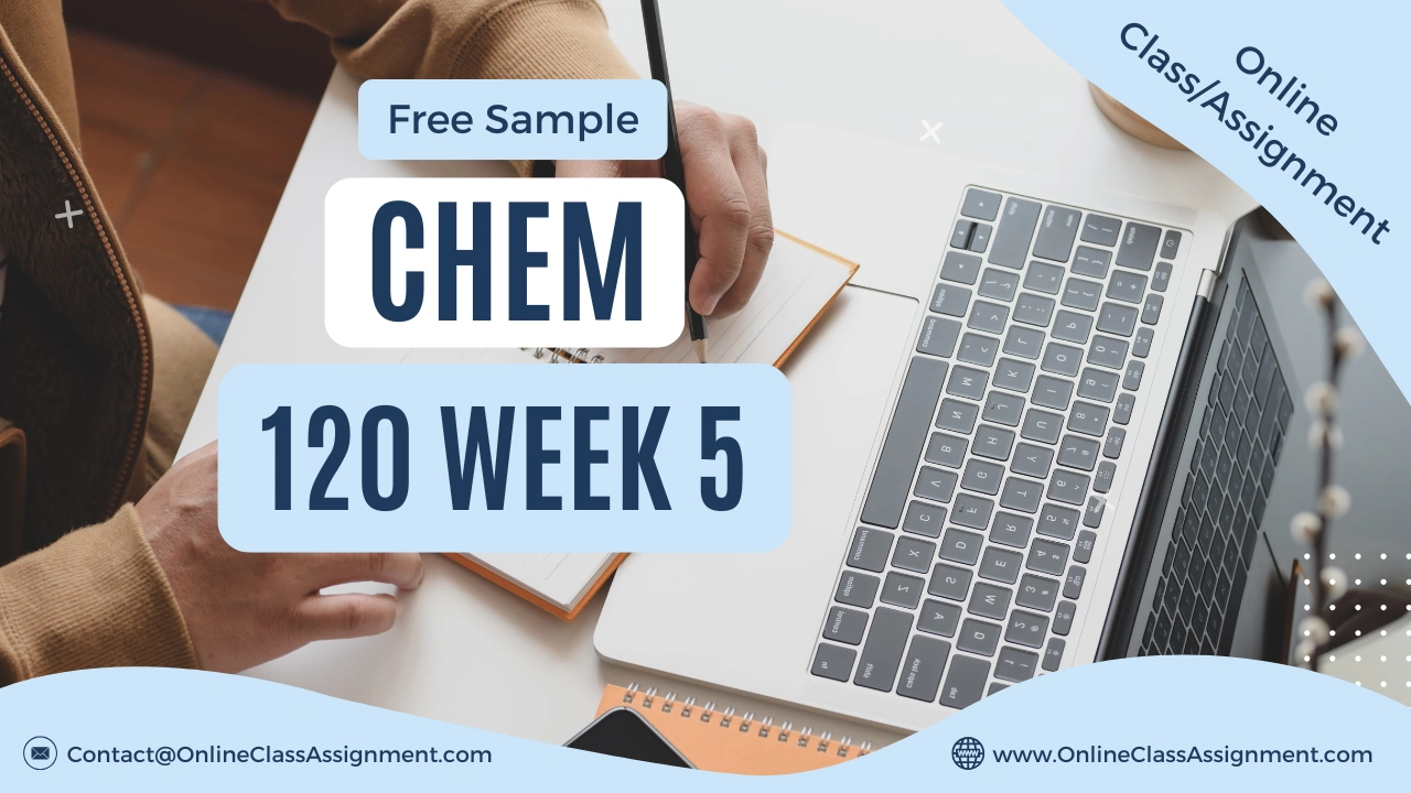 CHEM 120 Week 5 Lab: Organic Chemistry - Online Class Assignment